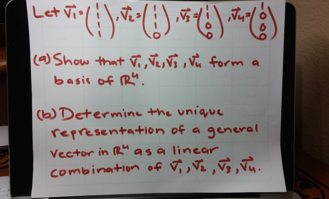 Solved Let Show that v1, v2 v3 ,v4 form a basis of IR^4 (b) | Chegg.com