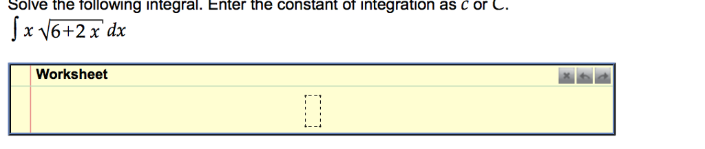 Solved Solve the following integral. Enter the constant of | Chegg.com