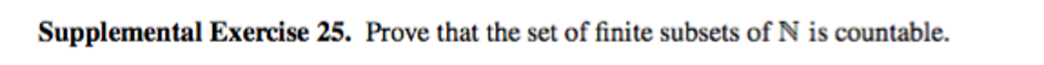 Solved Prove that the set of finite subsets of N is | Chegg.com