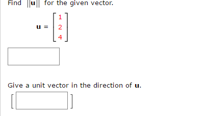 Solved Find ||u || for the given vector. u = [1 2 4] | Chegg.com