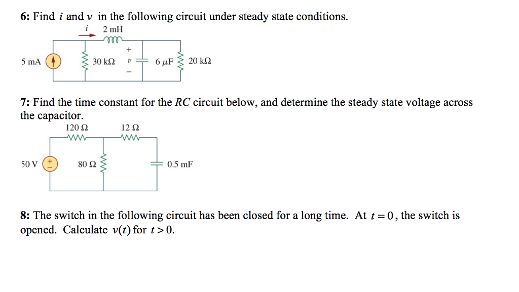 Solved 6: Find i and v in the following circuit under steady | Chegg.com
