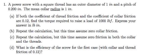Solved 1. A power screw with a square thread has an outer | Chegg.com