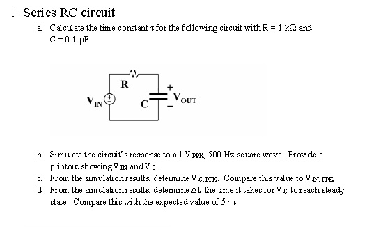Solved 1. Series RC circuit Calculate the time constant for | Chegg.com