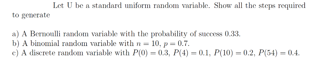 Let U be a standard uniform random variable. Show all | Chegg.com