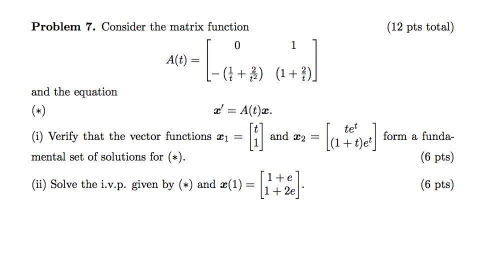 Solved Consider the matrix function A (t) = [0 1 - (1/t + | Chegg.com