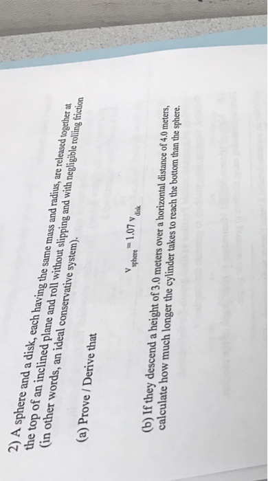 Solved A sphere and a disk, each having the same mass and | Chegg.com