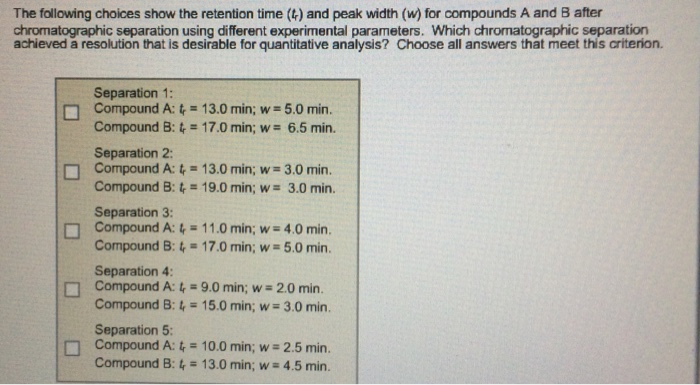Solved The following choices show the retention time (t_r) | Chegg.com