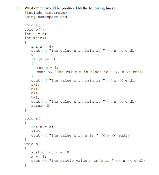 Solved 11 What output would be produced by the following | Chegg.com