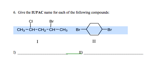 Solved 6. Give the IUPAC name for each of the following | Chegg.com