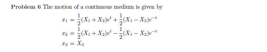 Problem 6 The motion of a continuous medium is given | Chegg.com