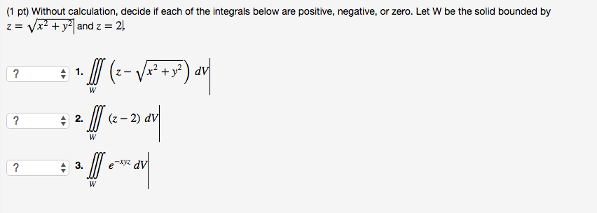 Solved Without calculation, decide if each of the integrals | Chegg.com