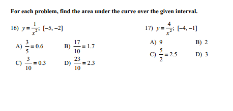 Solved For each problem, find the area under the curve over | Chegg.com