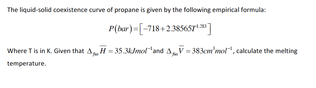 Solved The liquid-solid coexistence curve of propane is | Chegg.com