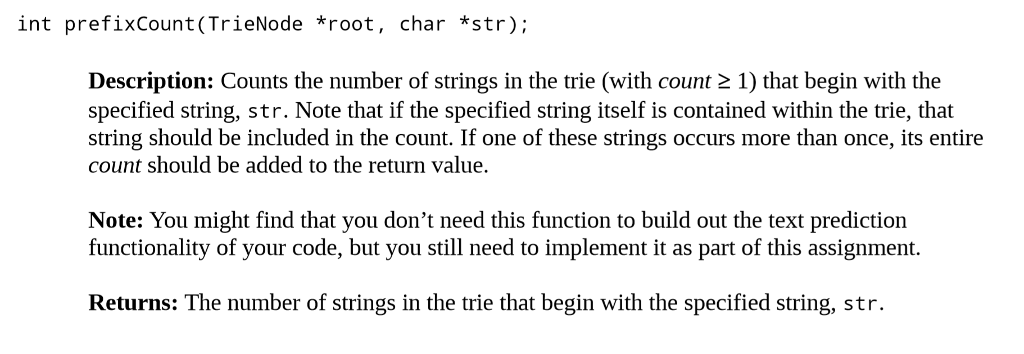 Solved typedef struct TrieNode { // number of times this | Chegg.com