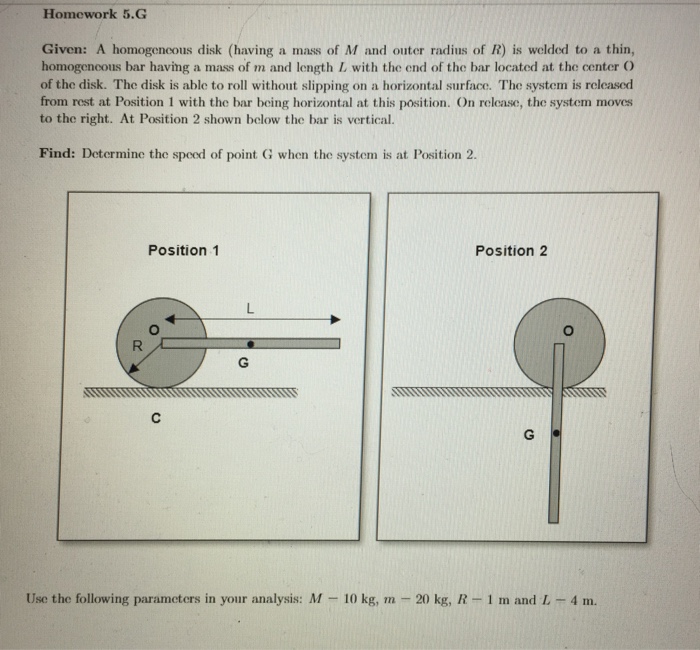 Solved Given: A homogeneous disk (having a mass of M and | Chegg.com Solved Given: A homogeneous disk (having a mass of M and | Chegg.com