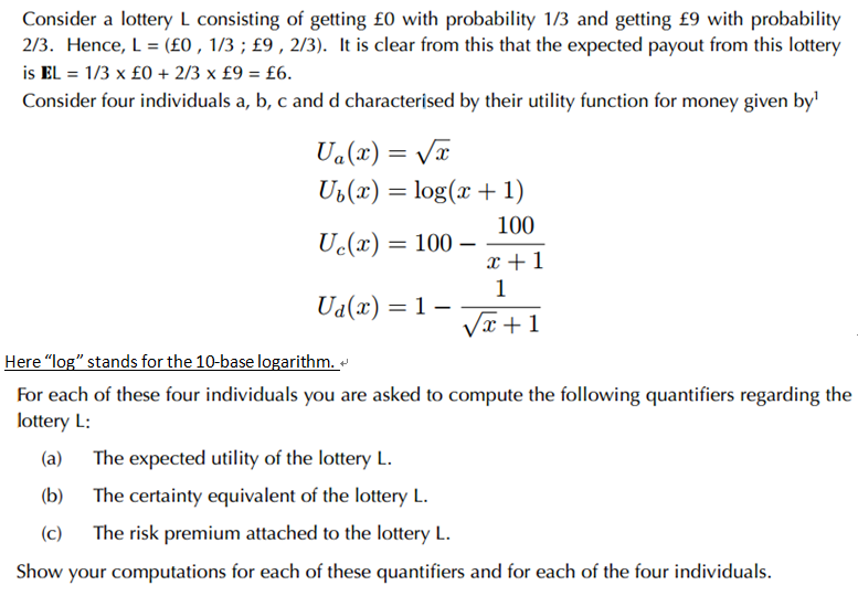 Solved Consider a lottery L consisting of getting 0 with | Chegg.com