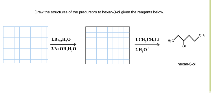 Solved Draw the structures of the precursors to hexan-3-ol | Chegg.com