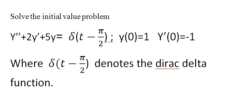Solved Solve The Initial Value Problem Y 2y 5y