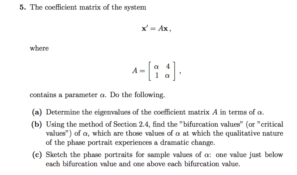 The coefficient matrix of the system x′ =Ax, | Chegg.com