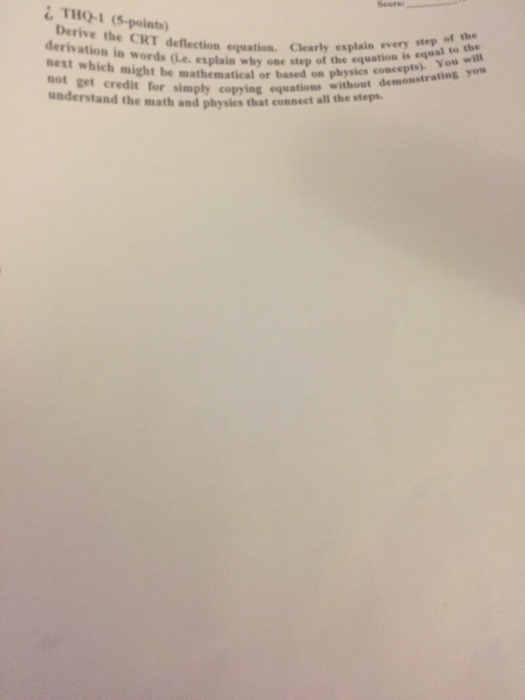 Solved Derive the CRT deflection equation. Clearly explain | Chegg.com