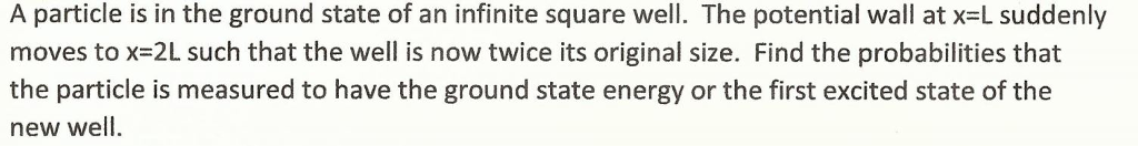 Solved A particle is in the ground state of an infinite | Chegg.com
