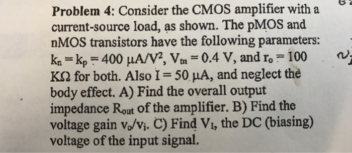 Solved Problem 4: Consider the CMOS with a with a | Chegg.com Solved Problem 4: Consider the CMOS with a with a | Chegg.com