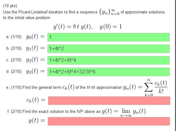 Solved Use the Picard-Lindeloef iteration to find a sequence | Chegg.com Solved Use the Picard-Lindeloef iteration to find a sequence | Chegg.com