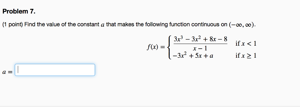 Solved Problem 7. (1 point) Find the value of the constant a | Chegg.com
