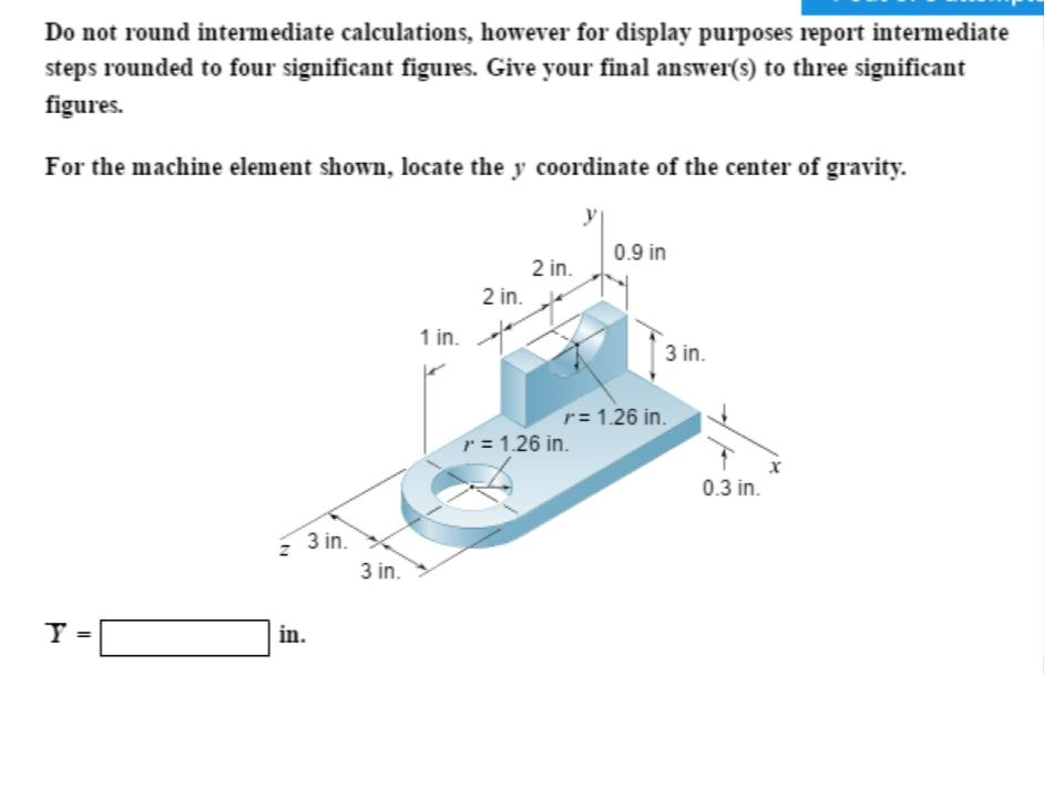 Solved For the machine element shown, locate the y | Chegg.com