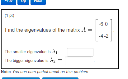 Solved Find the eigenvalues of the matrix A = [-6 -4 0 -2]. | Chegg.com