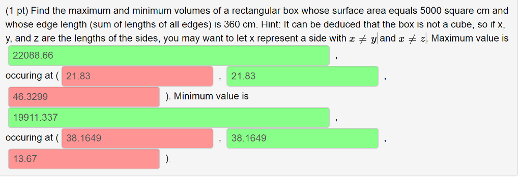 Solved Find the maximum and minimum volumes of a rectangular | Chegg.com Solved Find the maximum and minimum volumes of a rectangular | Chegg.com