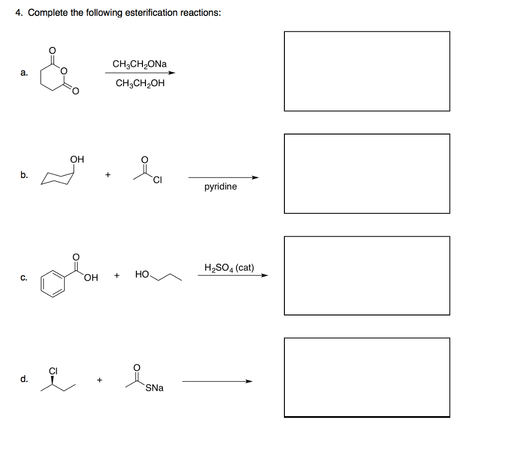 Solved 4. Complete the following esterification reactions: | Chegg.com