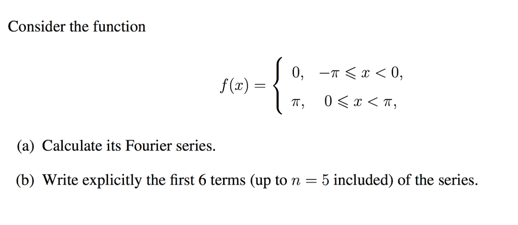 Solved Consider the function f(x) = {0, - pi | Chegg.com
