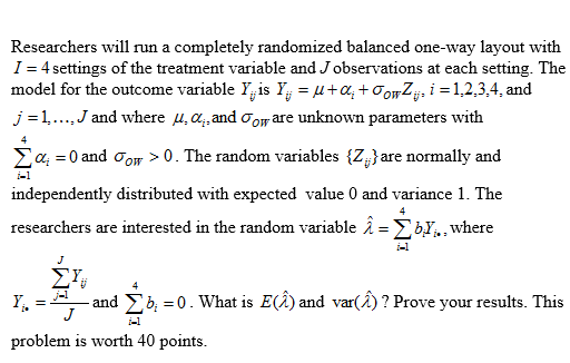 Solved Researchers will run a completely randomized balanced | Chegg.com