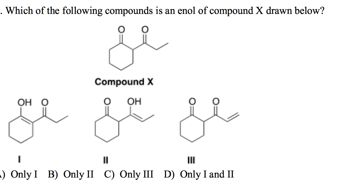 Solved Which of the following compounds is an enol of | Chegg.com