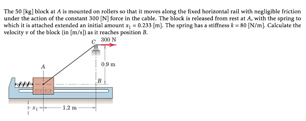 Solved The 50 [kg] block at A is mounted on rollers so that | Chegg.com