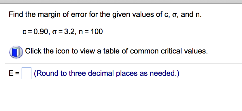 Solved Find the margin of error for the given values of c, | Chegg.com
