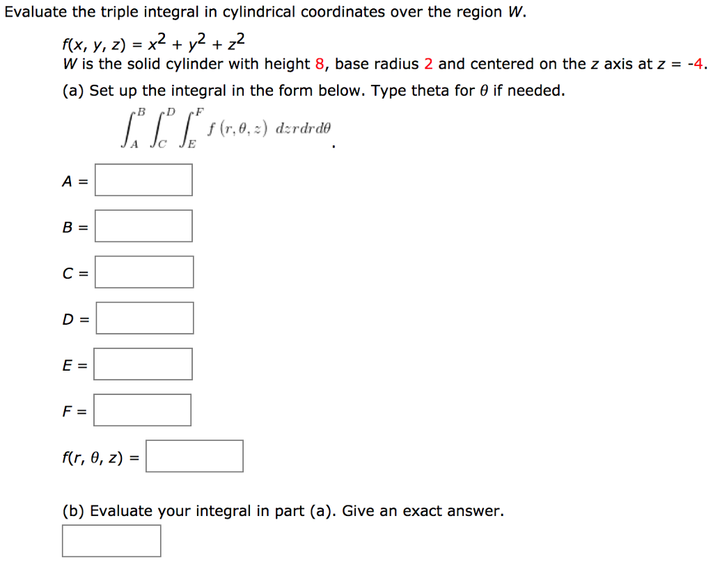 Solved Evaluate the triple integral in cylindrical | Chegg.com