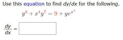 Solved Use this equation to find dy/dx for the following. | Chegg.com
