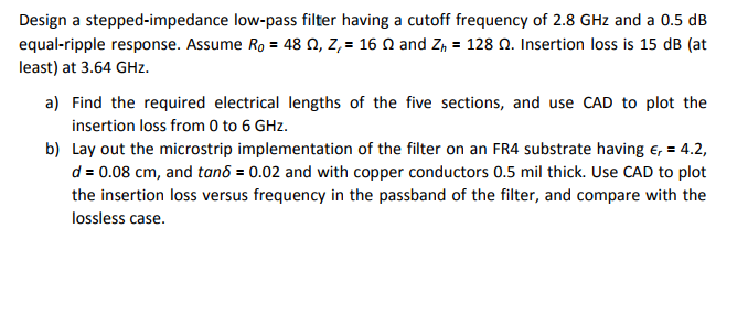 Solved Design a stepped-impedance low-pass filter having a | Chegg.com