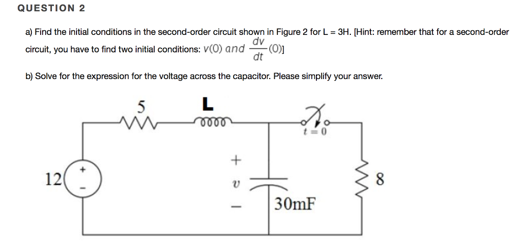Solved QUESTION 2 a) Find the initial conditions in the | Chegg.com