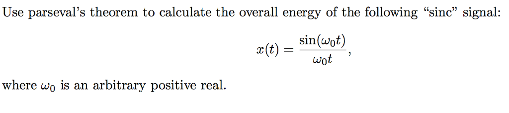 Solved Use parseval's theorem to calculate the overall | Chegg.com