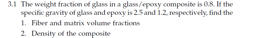 Solved 3.1 The weight fraction of glass in a glass/epoxy | Chegg.com