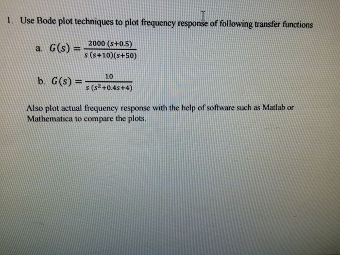 Solved 1. Use Bode plot techniques to plot frequency | Chegg.com