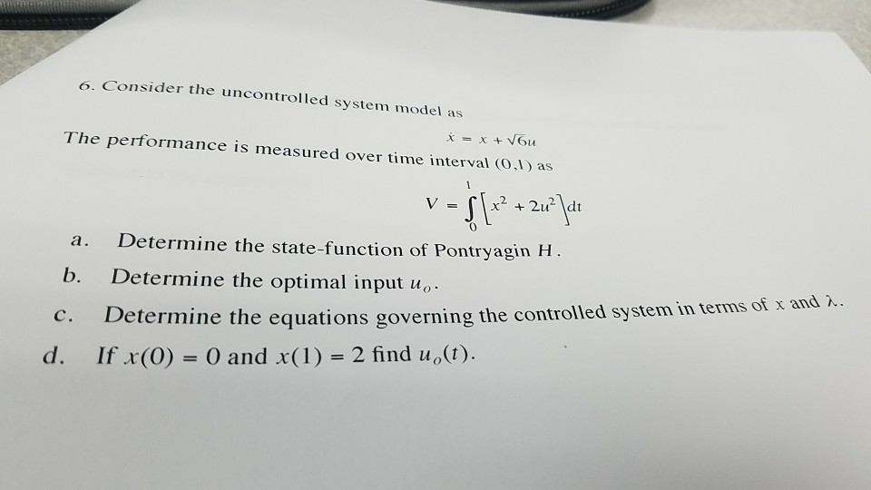 Solved 6. Consider the uncontrolled system model as The | Chegg.com