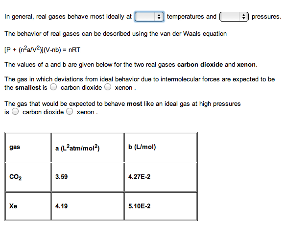 Solved In general, real gases behave most ideally at | Chegg.com