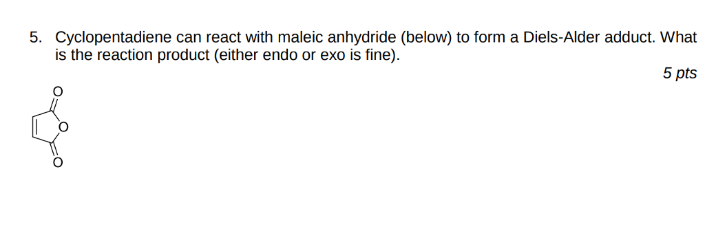 Solved Cyclopentadiene can react with maleic anhydride | Chegg.com