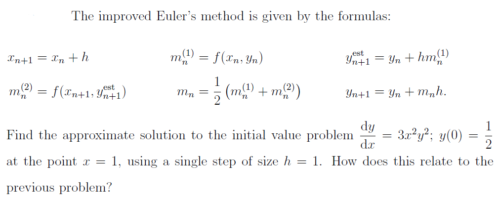 Solved The improved Euler' s method is given by t1ie | Chegg.com