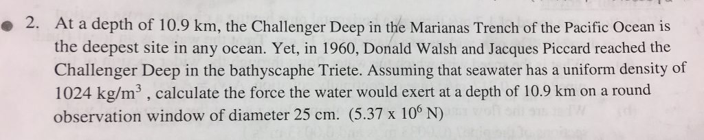 Solved At a depth of 10.9 km, the Challenger Deep in the | Chegg.com