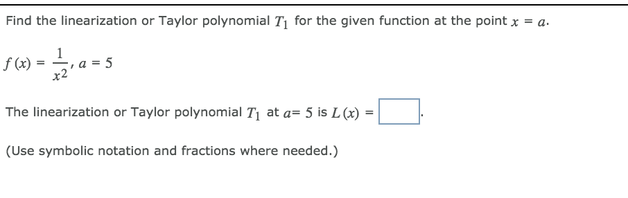 Solved Find the linearization or Taylor polynomial T1 for | Chegg.com